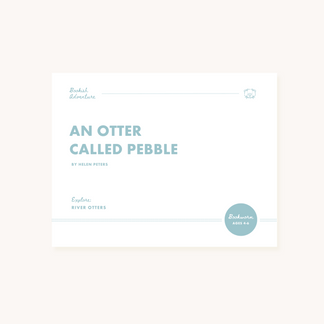 An Otter Called Pebble – Bookish Adventure